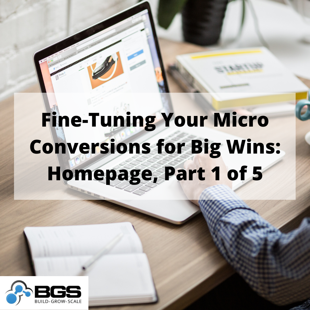 Fine-Tuning Your Micro Conversions for Big Wins: Homepage, Part 1 of 5 ...